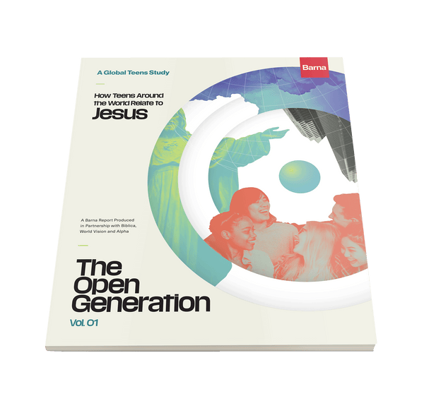 How Teens Around the World Relate to Jesus | The Open Generation – Barna Resources